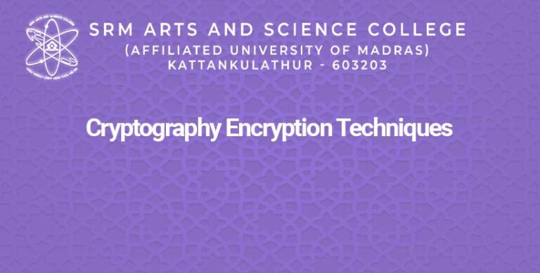 Cryptography Encryption Techniques - SRM Arts and Science College