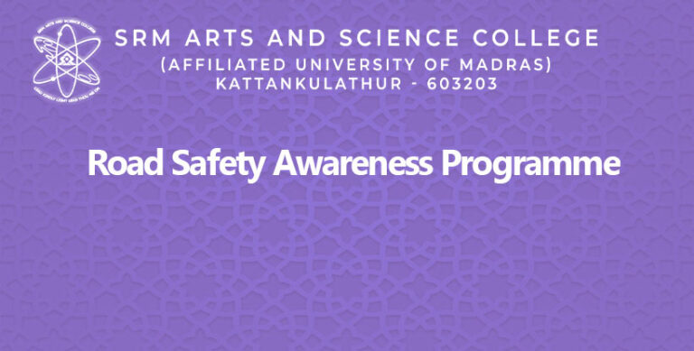 Road Safety Awareness Programme - SRM Arts and Science College